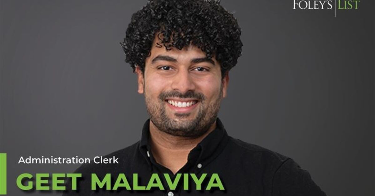 Welcome Geet Malaviya to Foley's List | Foleys List
