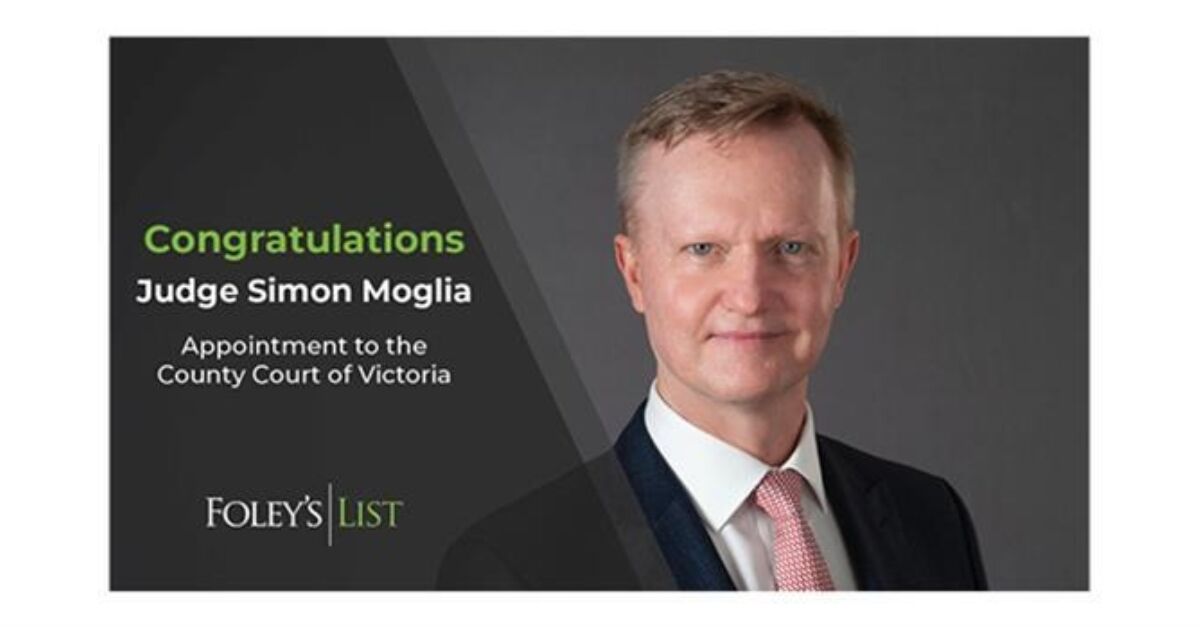 Simon Moglia appointed to County Court | Foleys List