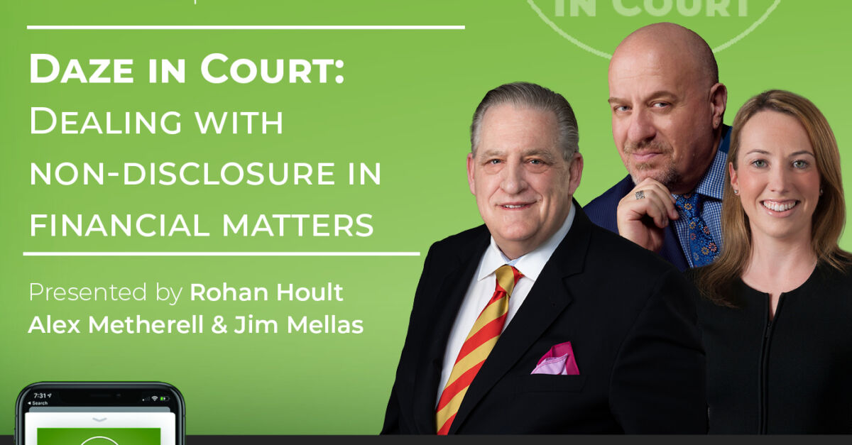 Daze in Court: Dealing with Non-Disclosure in Financial Matters | Foley ...