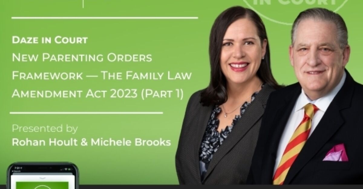 New Parenting Orders Framework - The Family Law Amendment Act 202 ...
