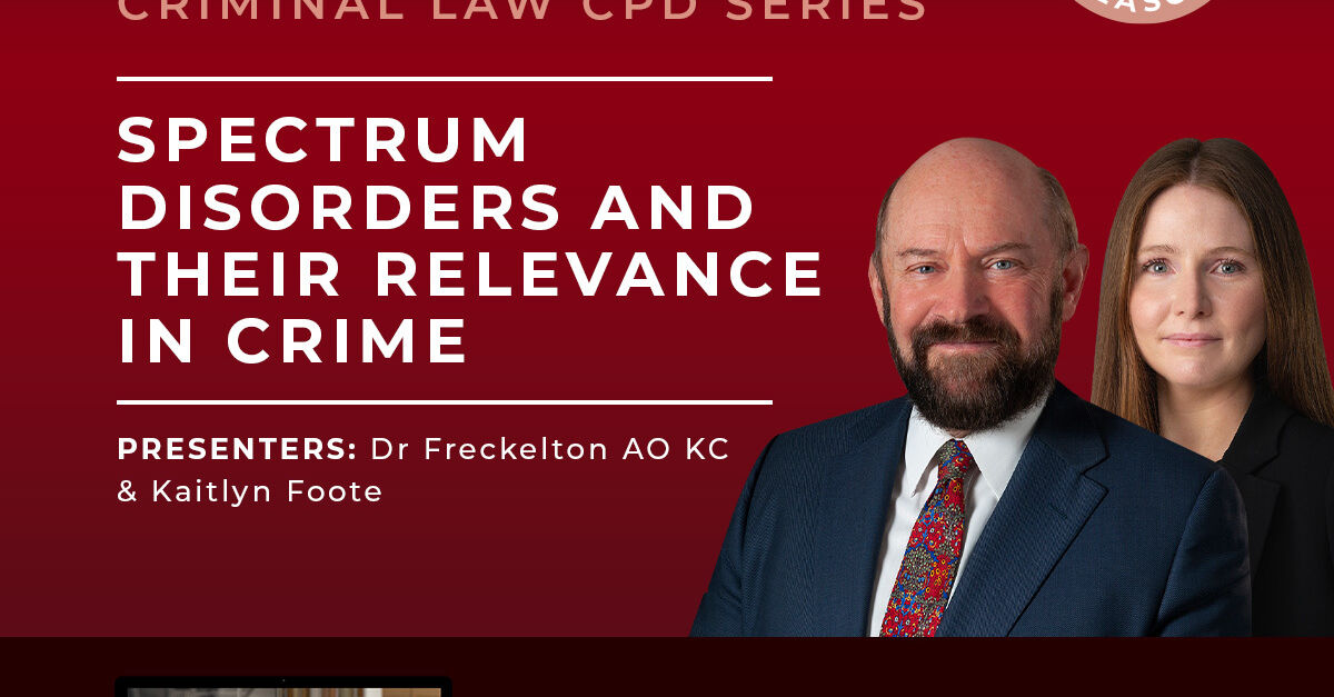 Spectrum Disorders and their Relevance in Crime | Foleys List